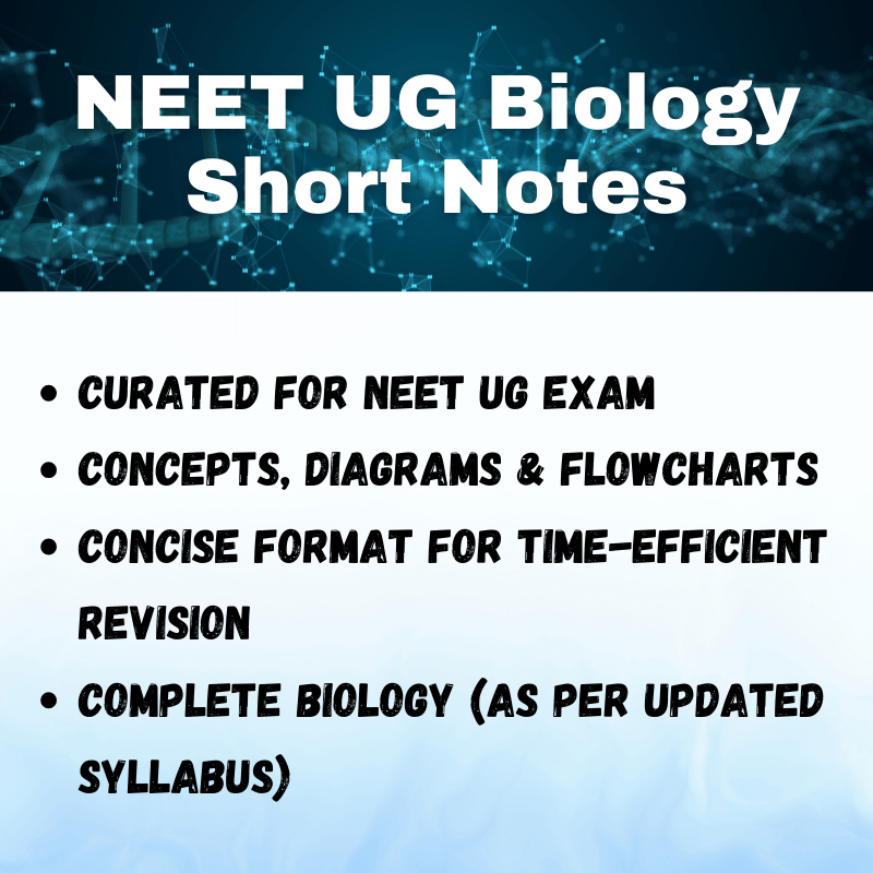 NEET Biology Short Notes - Boost your prep with concise notes!