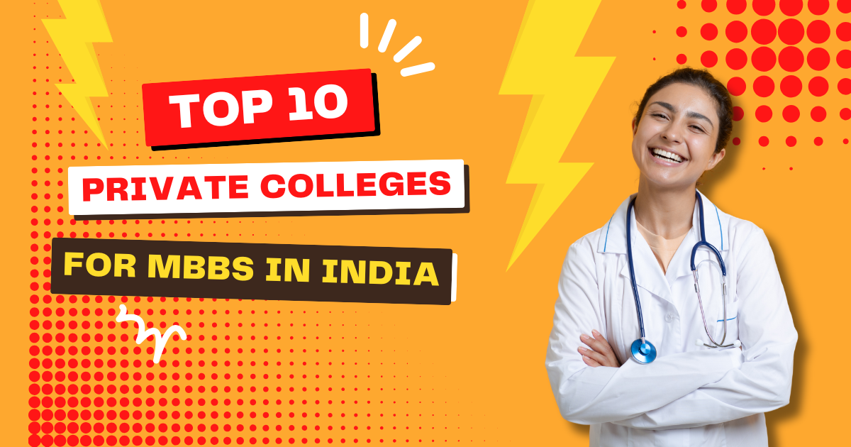 Top 10 Private MBBS Colleges in India: Fees, Rankings, and cutoff